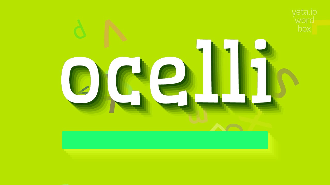 How to say "ocelli"! (High Quality Voices) - YouTube