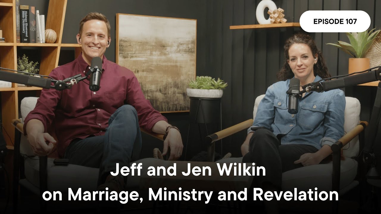 FULL VIDEO | Jeff and Jen Wilkin on Marriage, Ministry and Revelation ...