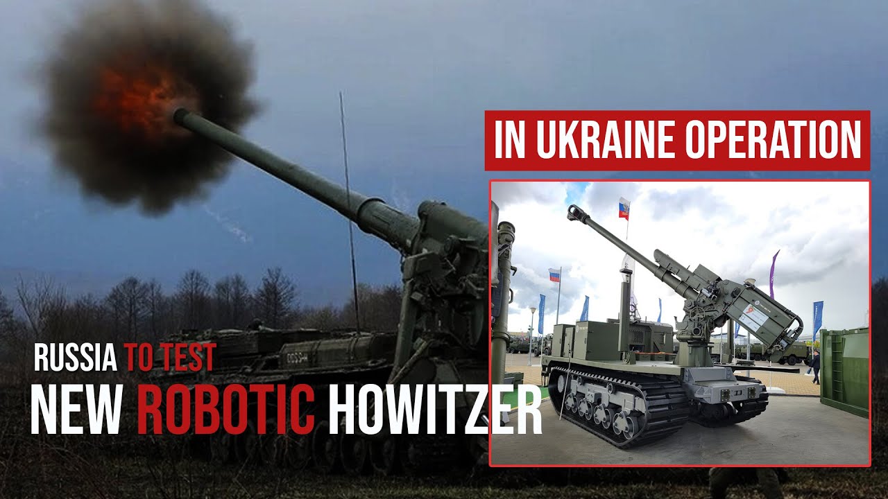 Russia to Test New 122mm Robotic Howitzer in Ukraine Operation - YouTube