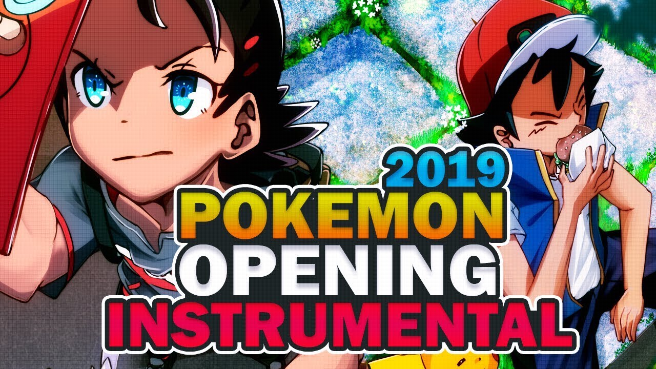 NEW POKEMON ANIME 2019 (POCKET MONSTER 2019) - OPENING INSTRUMENTAL ...