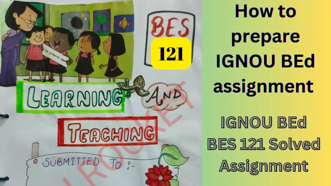 IGNOU BEd First Year 2022 Batch Solved Assignment | IGNOU BEd BES 121 ...