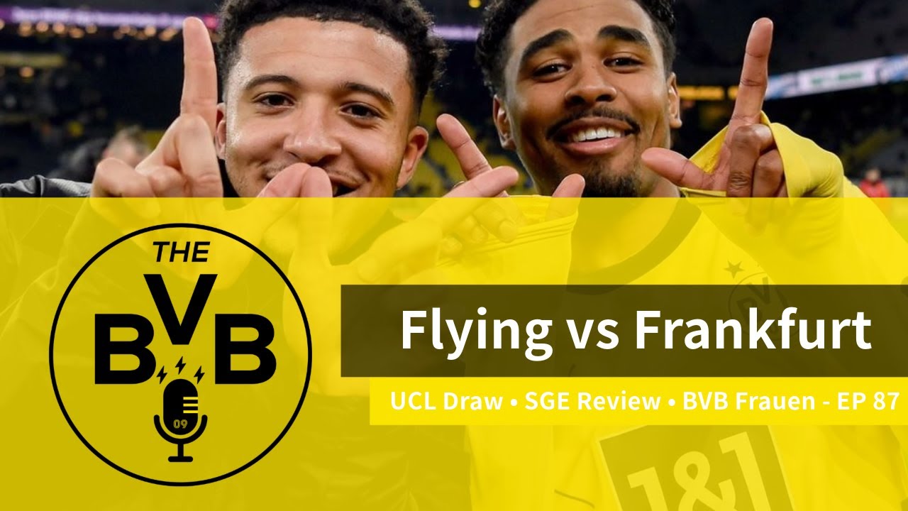 Flying vs Frankfurt | SGE Review, UCL Draw and BVB Frauen - EP 87 - YouTube