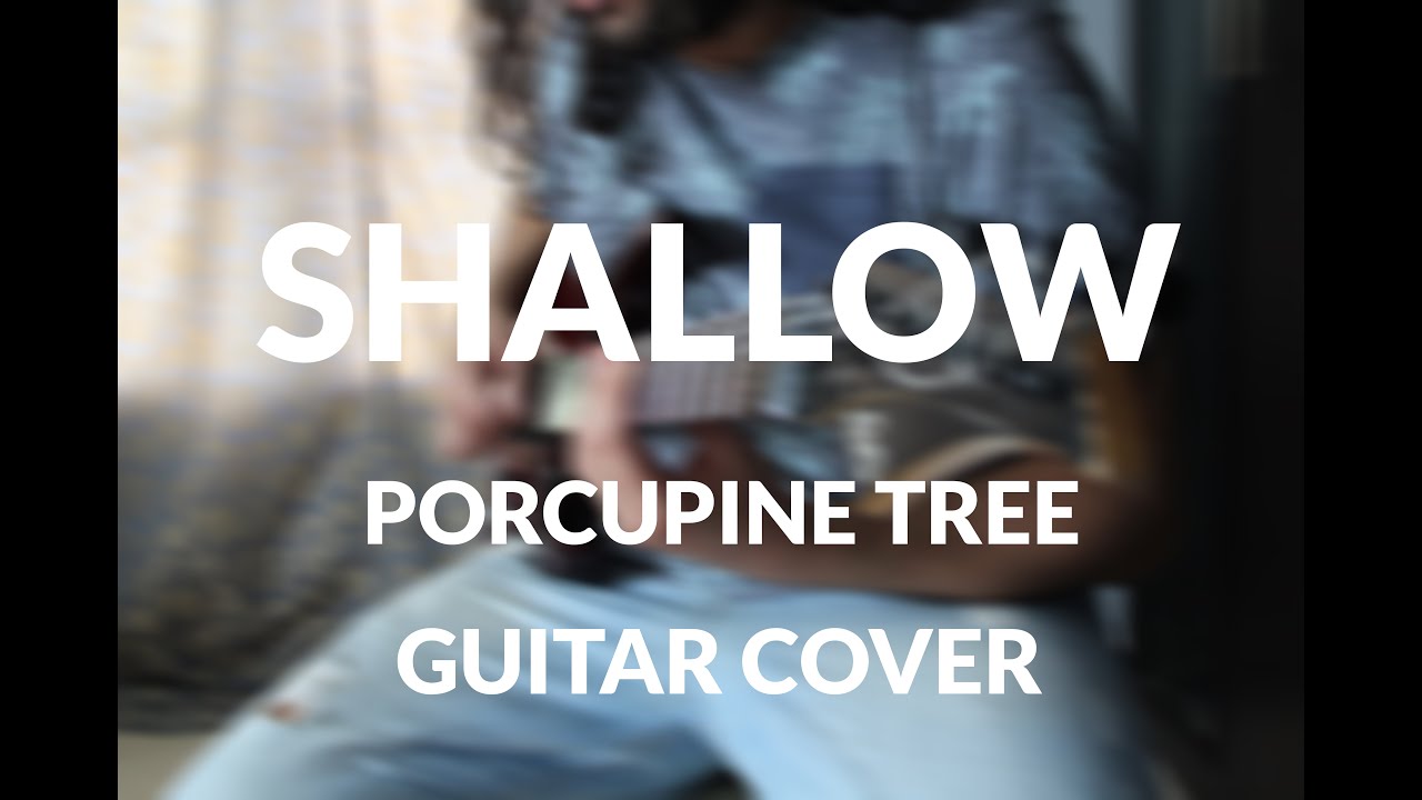 Porcupine Tree - Shallow (Guitar cover) - YouTube