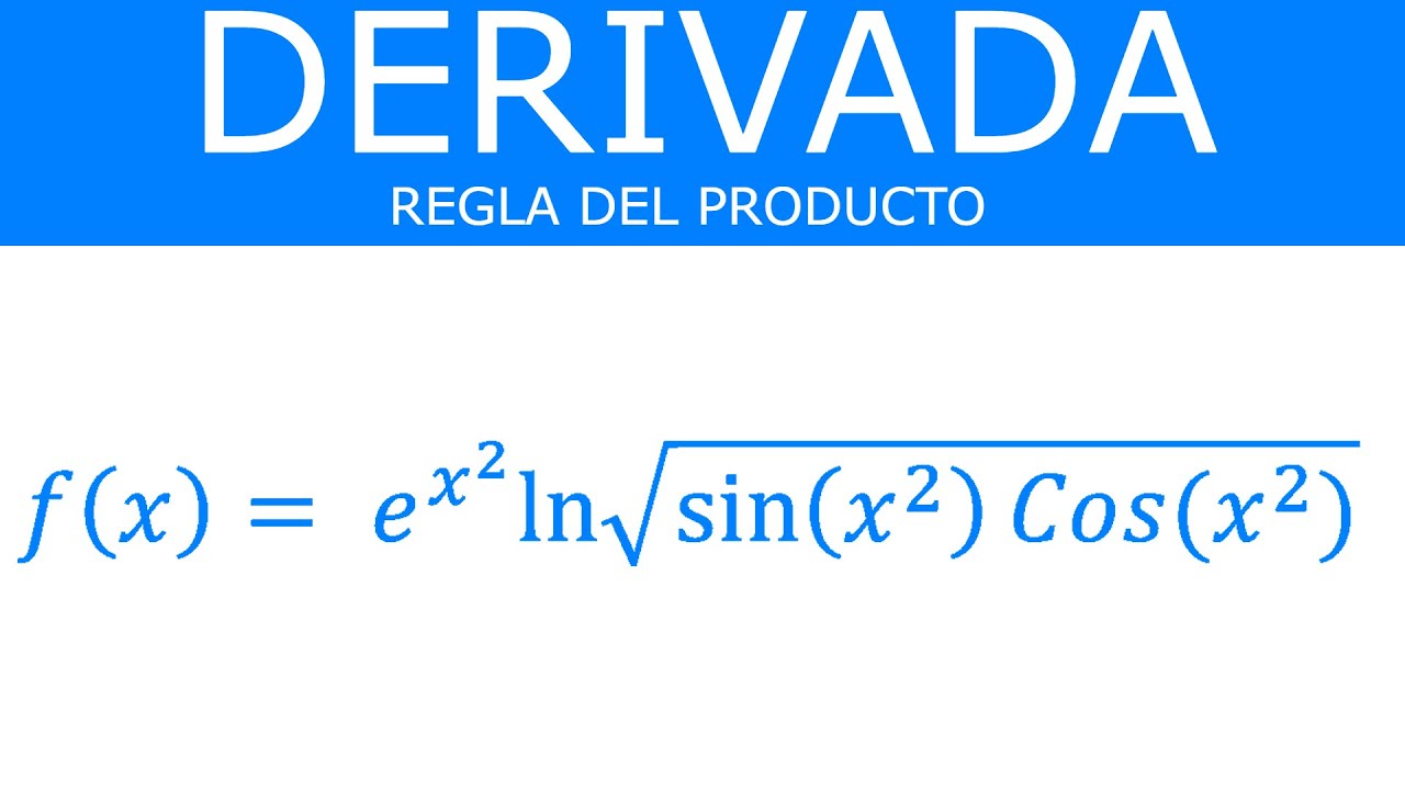 Calcular la derivada de f(x)=(e^x²)Ln√sen(x²)Cos(x²), ejercicio #1 ...