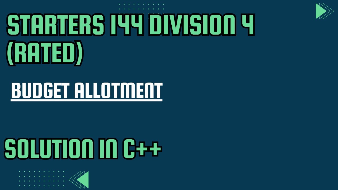 CodeChef Starters 144 || Budget Allotment || Full Solution In C++ - YouTube