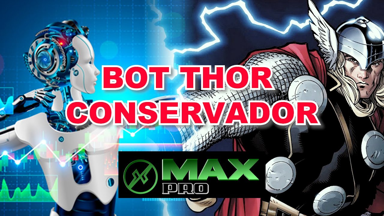 Veja como funciona o Bot Thor conservador / Max Pro 2.0 - Opere na ...
