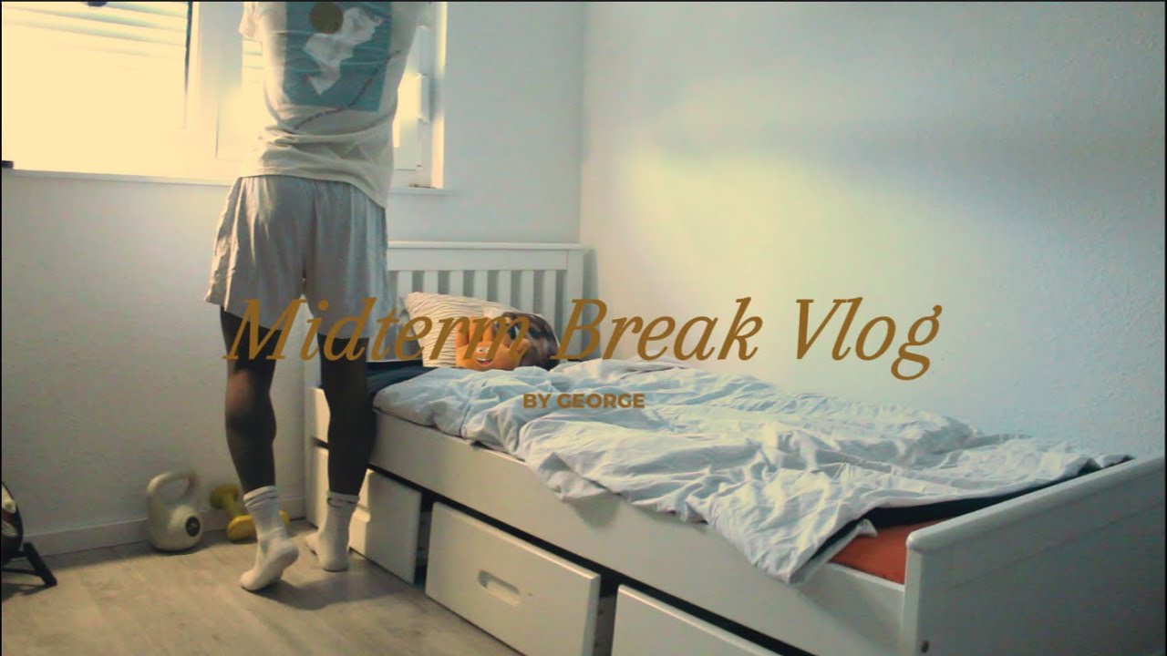 Midterm Break Vlog | ClipzByGeorge - YouTube