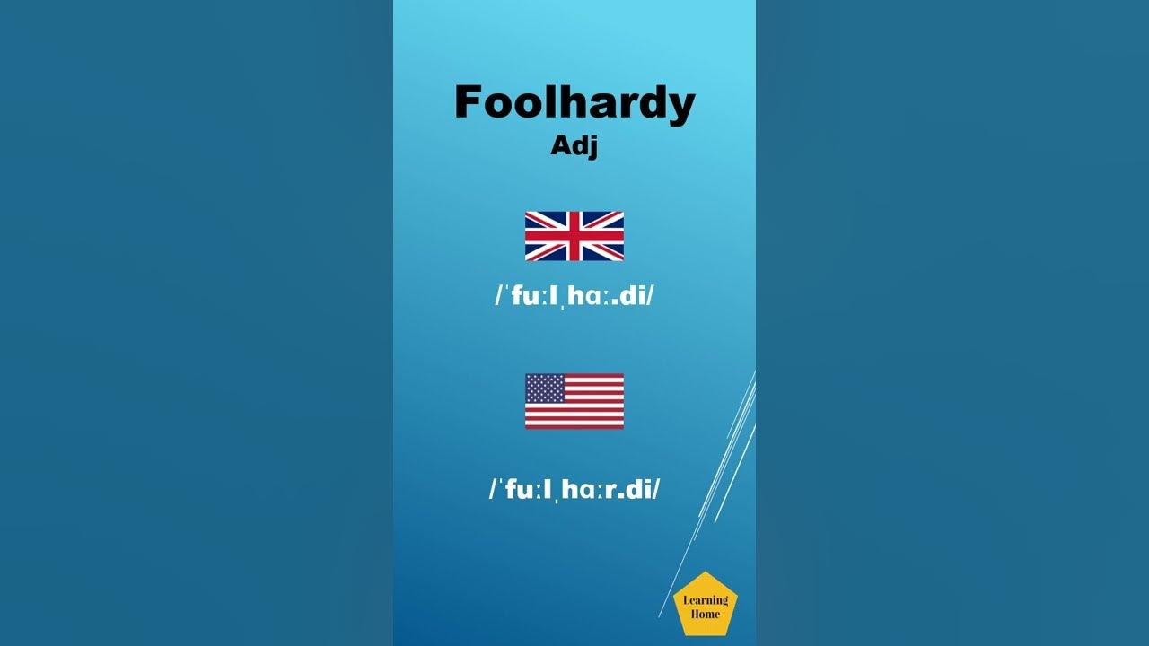 Foolhardy Meaning Pronunciation And Synonyms Shorts YouTube foolhardy-meaning-pronunciation-and-synonyms-shorts-youtube