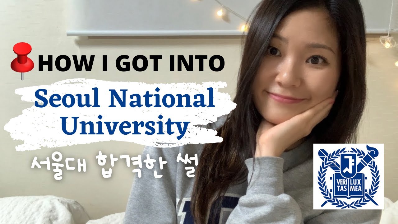 How I got into SNU | Seoul National University | Admission Process ...
