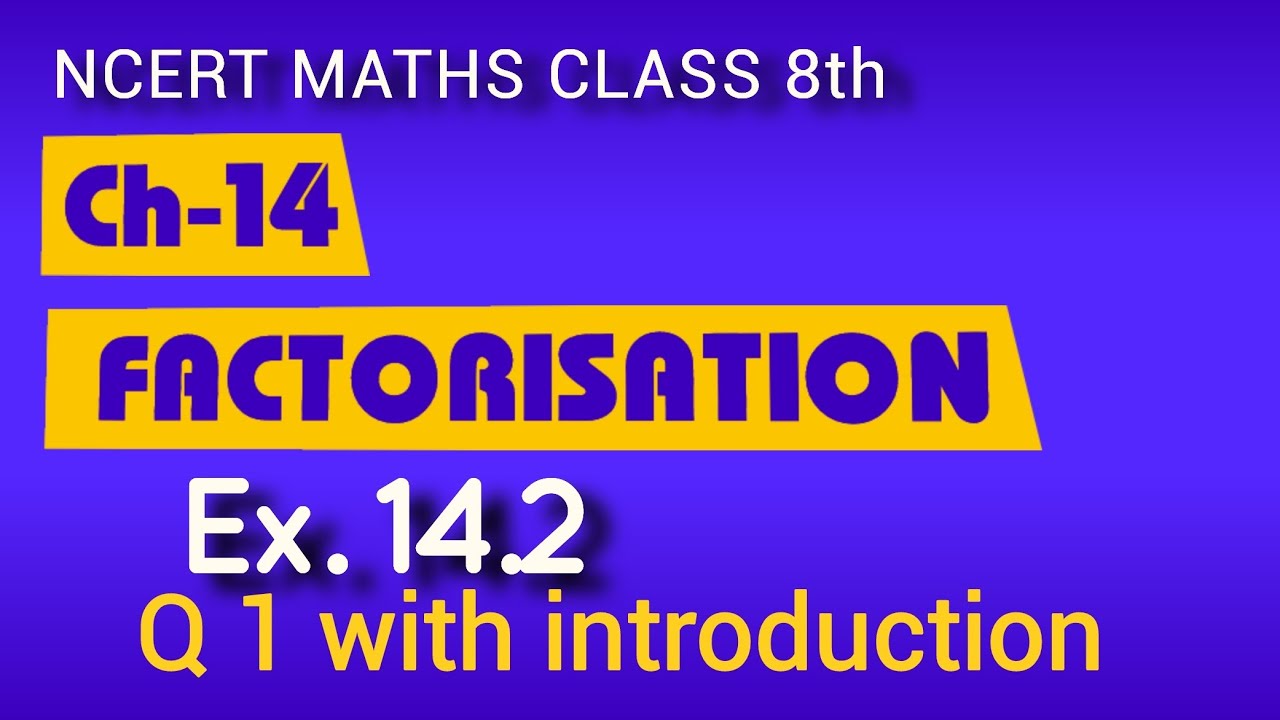 q 1 - ex 14.2 - maths - clasd 8th - ch 14 - factorisation - Mathematics - ncert - YouTube