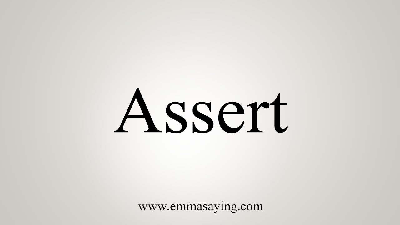 How To Say Assert - YouTube