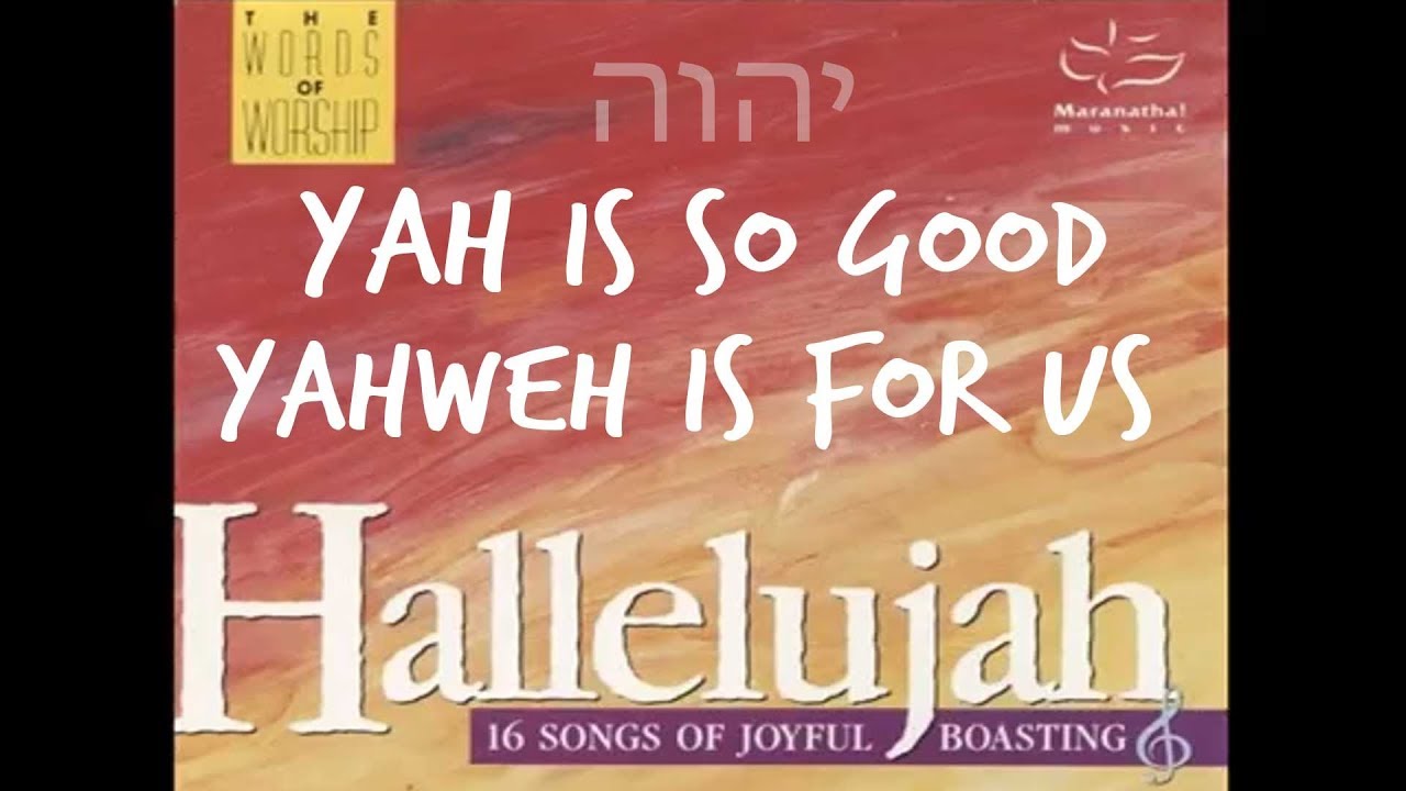 Allah or YAHWEH (31) - Yahweh Is For Us - by Maranatha Singers - YouTube