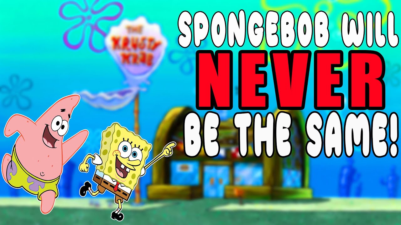 Spongebob Will NEVER Be The Same! - YouTube