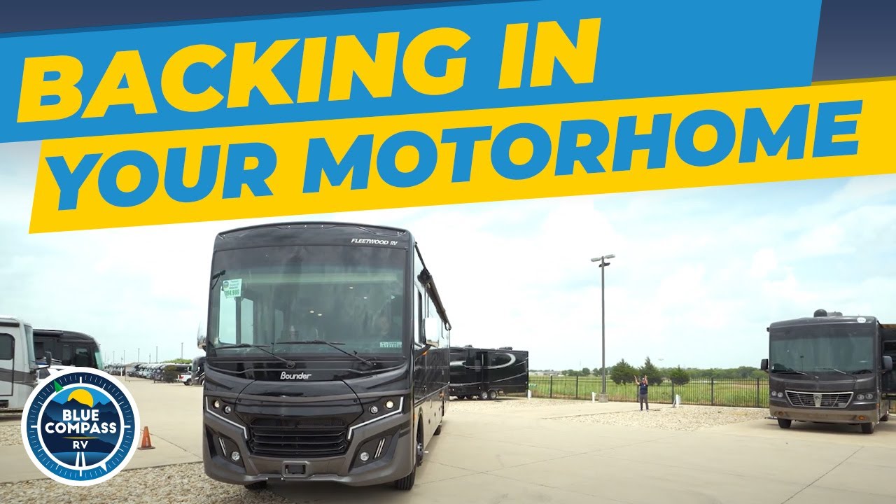 Learn how to Safely Back in a Motorhome with Blue Compass RV! - YouTube