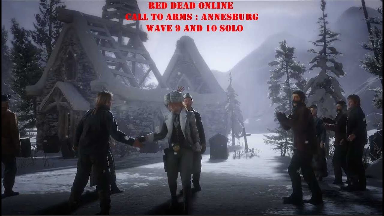 RDO Call to Arms Annesburg Solo Wave 9 and 10 2024 12 29 - YouTube