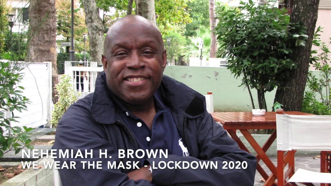 Nehemiah H. Brown - We wear the mask - Lockdown 2020 HD - YouTube