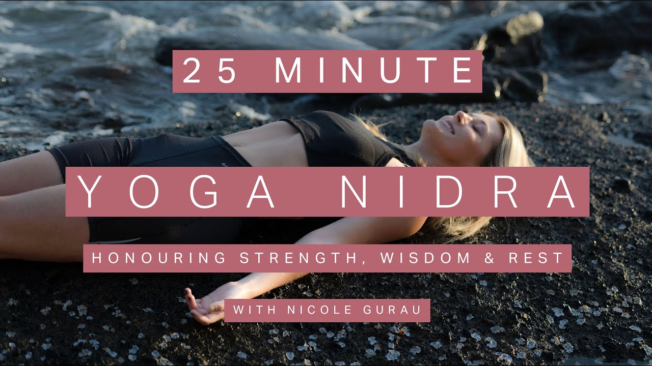 YOGA NIDRA Honouring Strength, Wisdom & Rest - YouTube