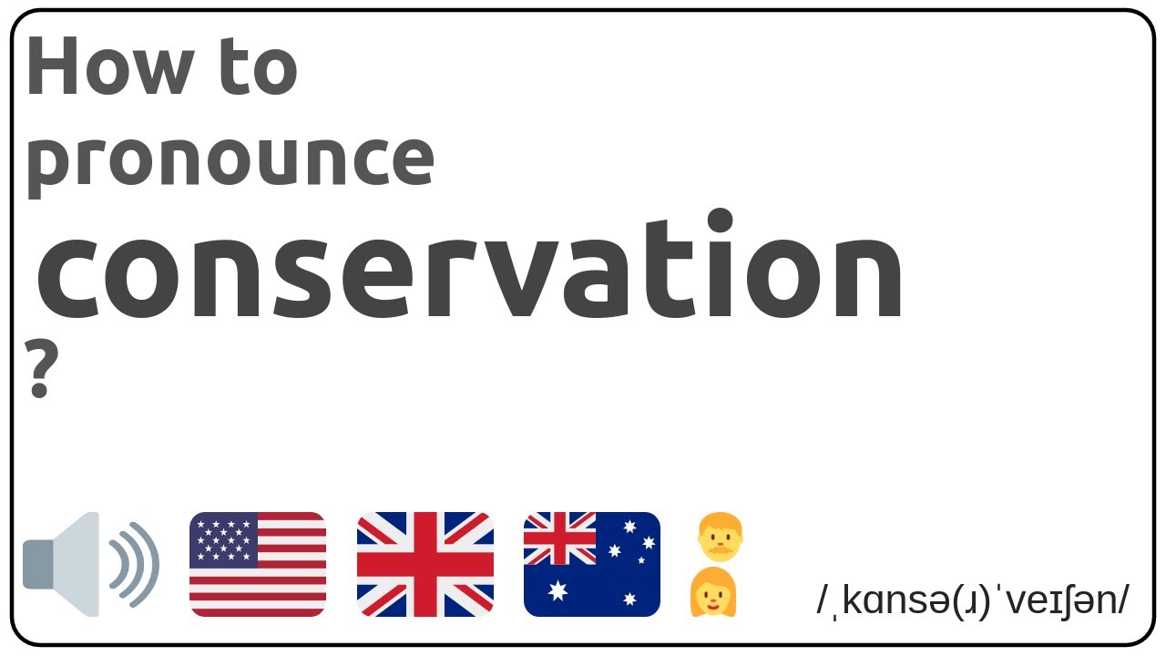 How to pronounce conservation in english? - YouTube