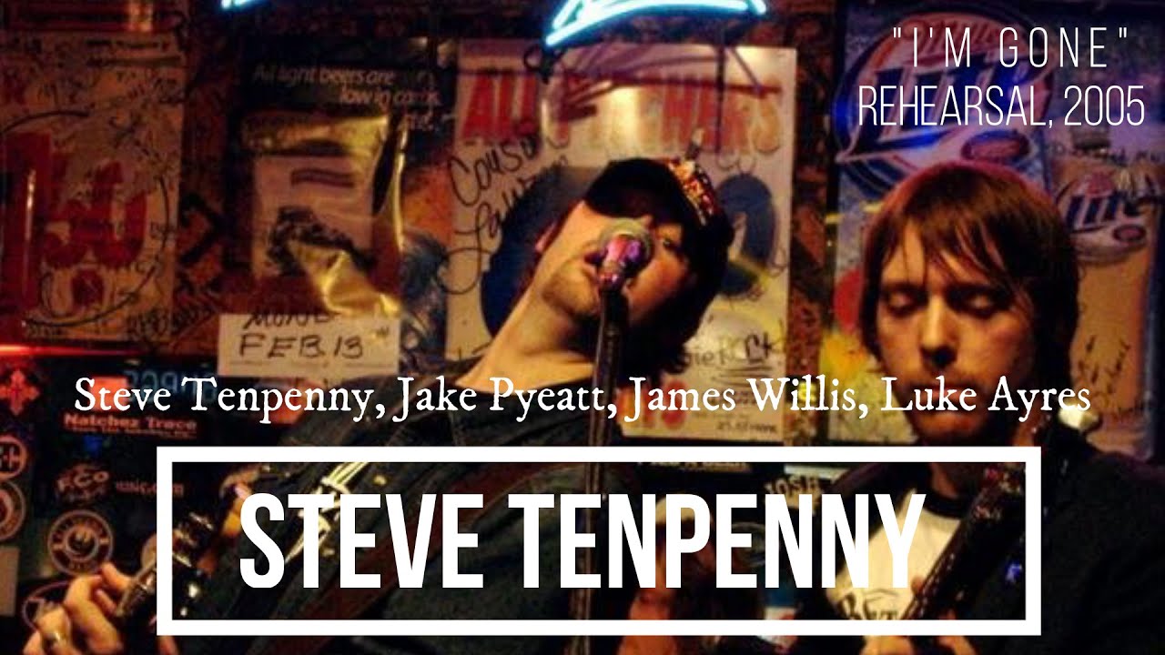 "I'm Gone" - Steve Tenpenny, James Willis, Luke Ayres, Jake Pyeatt ...