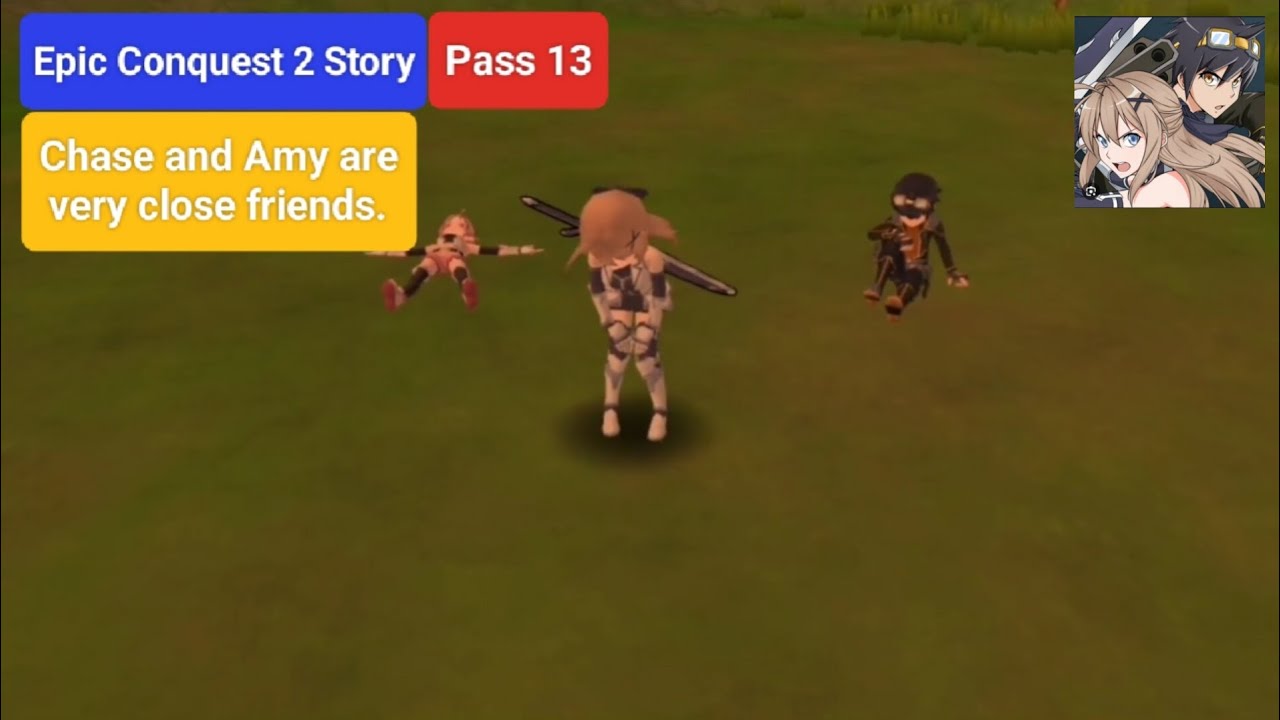 Epic Conquest 2 Story Pass 13 : Chase and Amy are very close friends ...