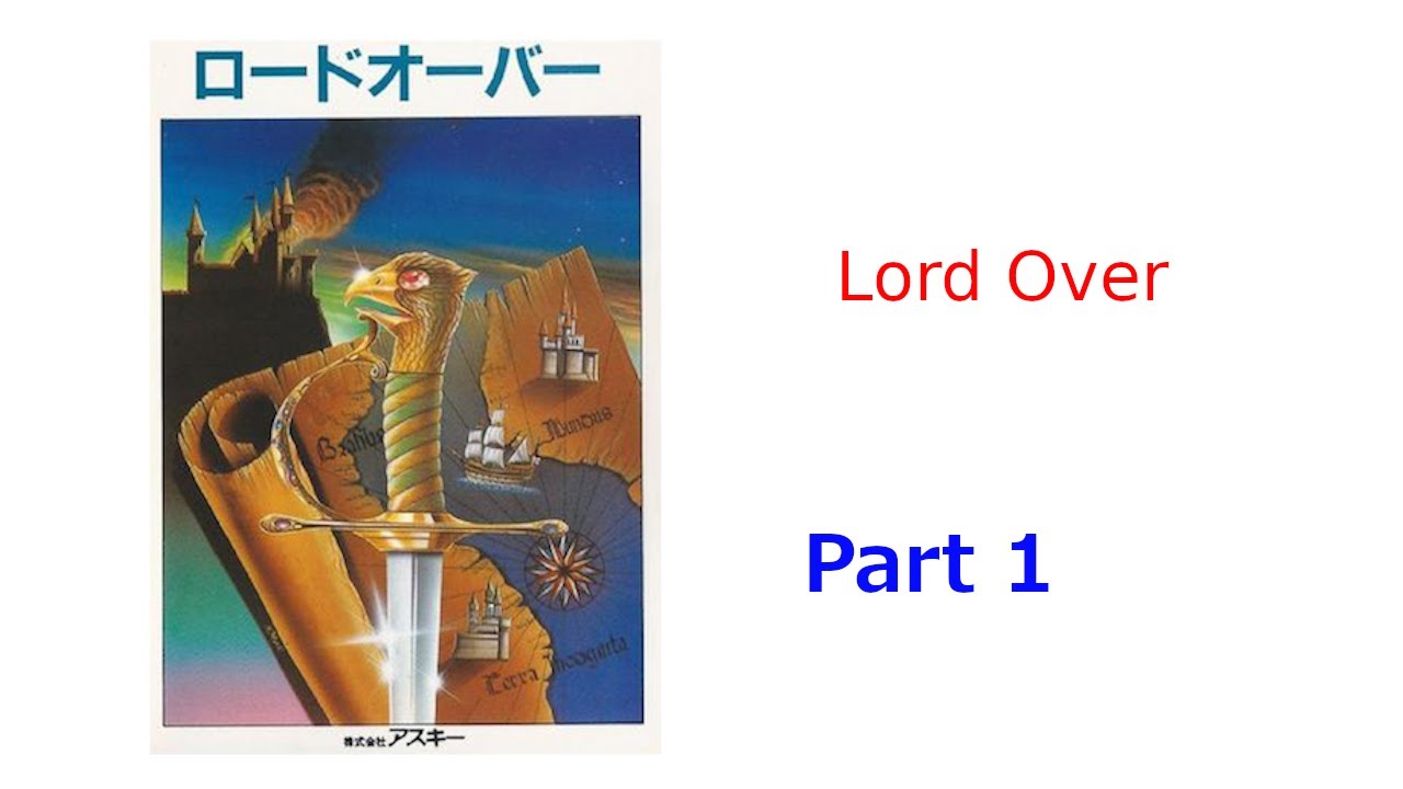 Lord Over ロードオーバー (Part 1) - YouTube