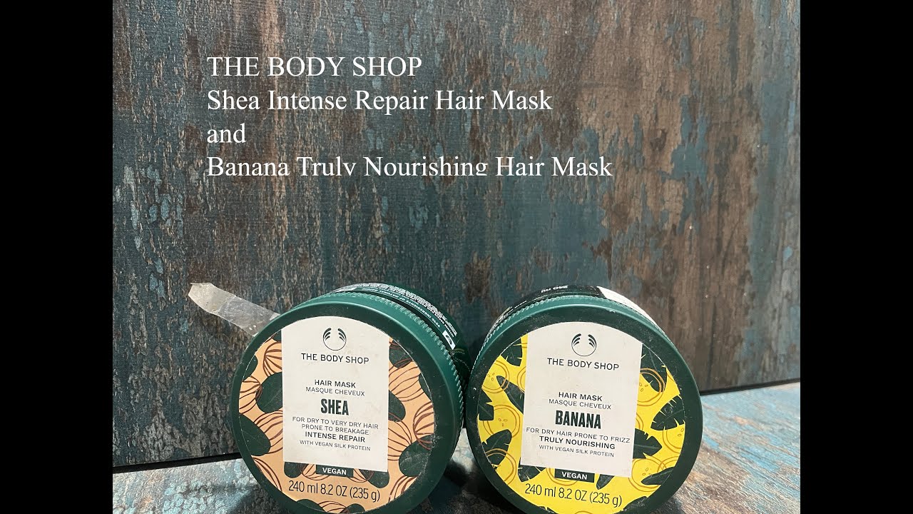 THE BODY SHOP Shea Intense Repair Hair Mask and Banana Truly Nourishing ...