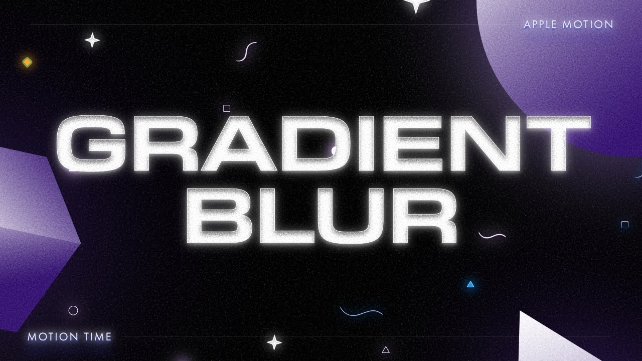 Gradient Blur Effect in Apple Motion - YouTube