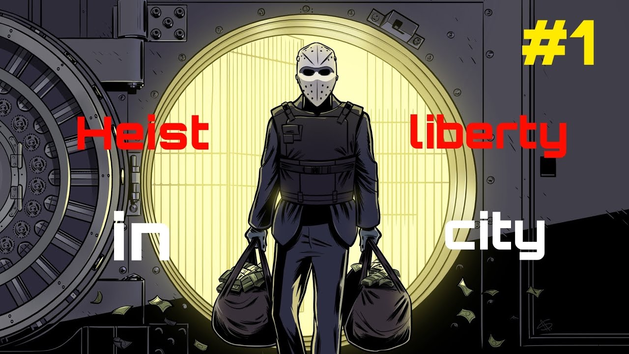 Heist in Liberty City Bank|Armed heist gameplay #1 - YouTube