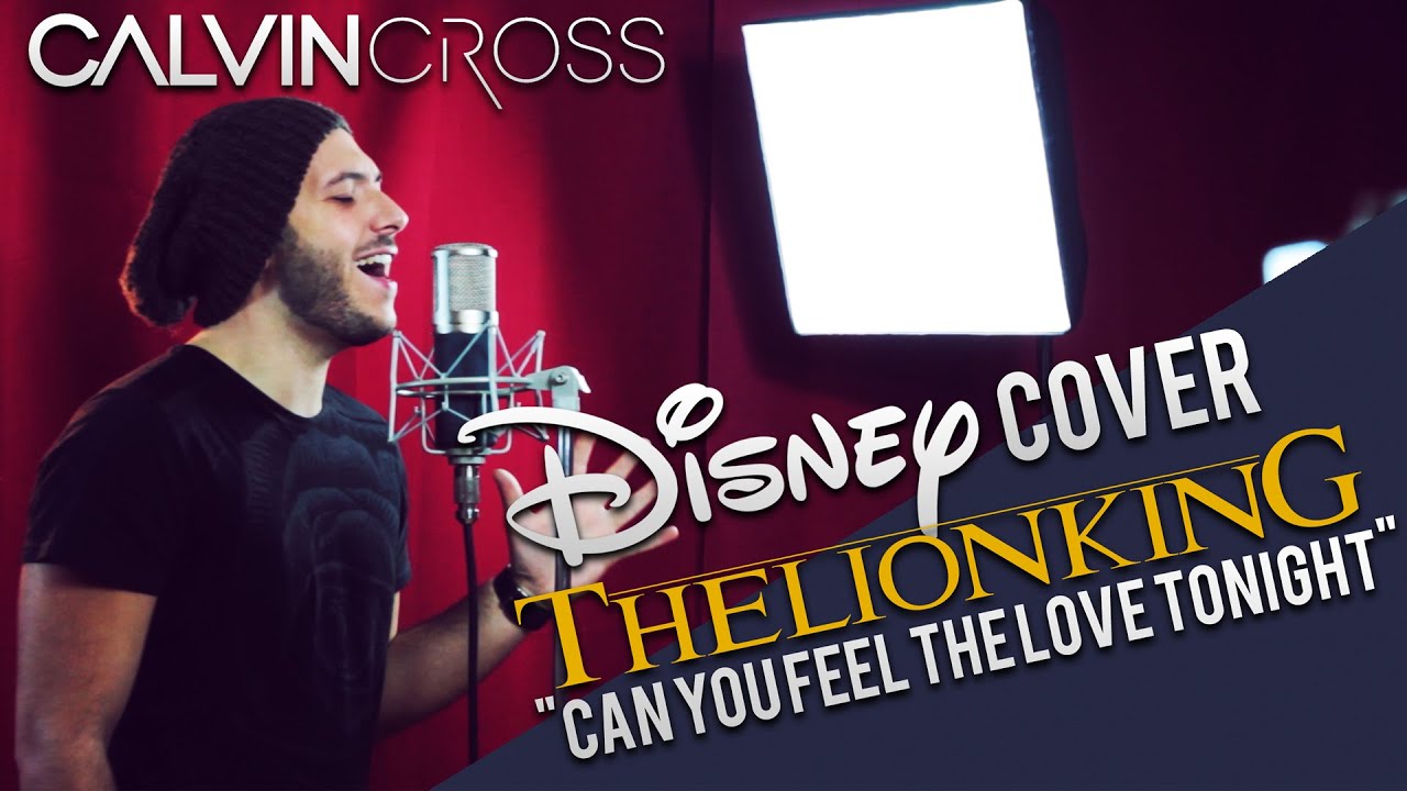 CALVIN CROSS - CAN YOU FEEL THE LOVE TONIGHT ( THE LION KING Cover ...