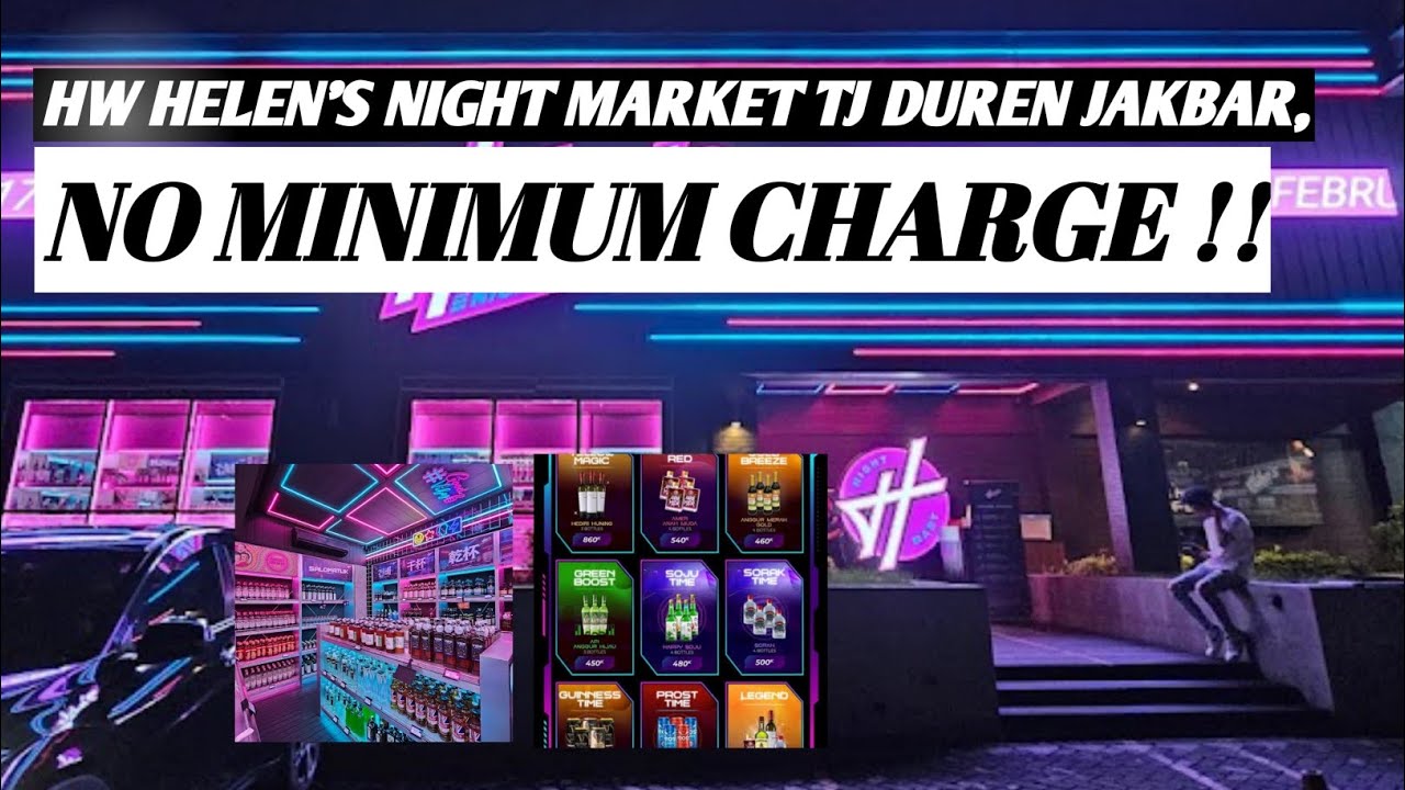 HELEN'S NIGHT MARKET TANJUNG DUREN - TEMPAT NONGKRONG BARU DENGAN KONSEP UNIK DAN HARGA ...