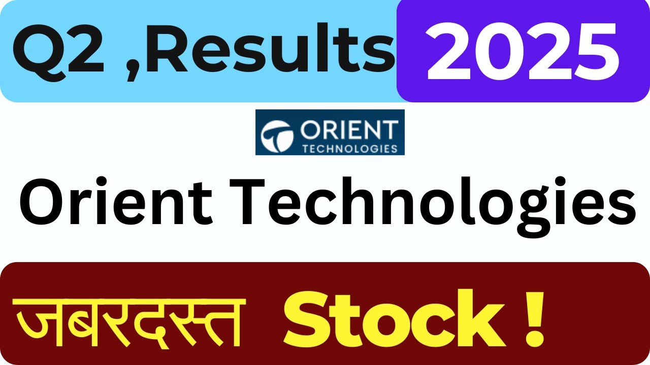 Orient Technologies Q2 Result 2025 | Orient Technologies Share Latest ...