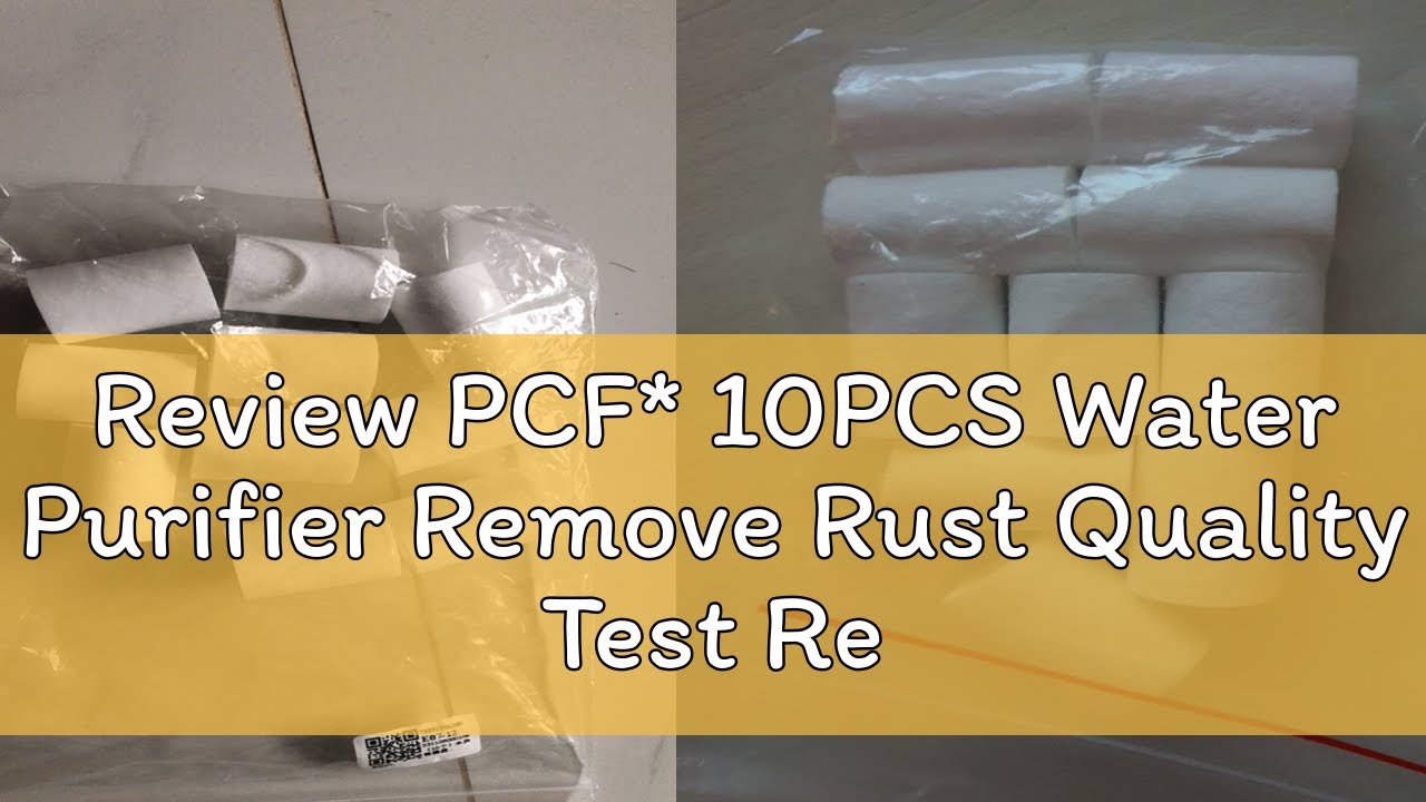 Review PCF* 10PCS Water Purifier Remove Rust Quality Test Replacement ...