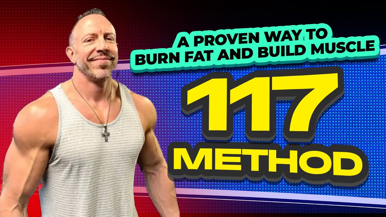 How to Melt Fat & Build Muscle With the Proven 117 Method at EliscoFit ...