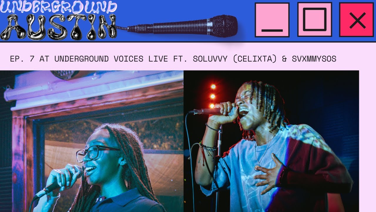 Underground Austin ep.7 ft. SOLUVVY & SVXMMY S.O.S. (links in ...