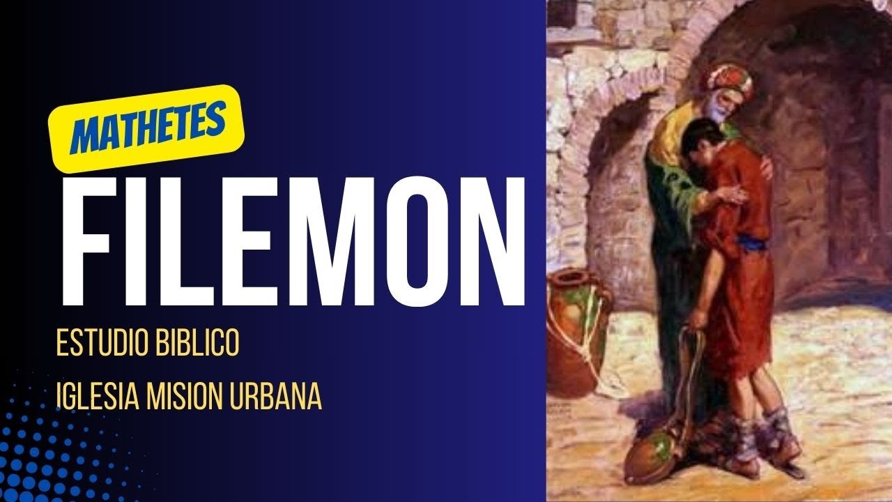 MATHETES ESTUDIO BIBLICO : CARTA A FILEMON - YouTube