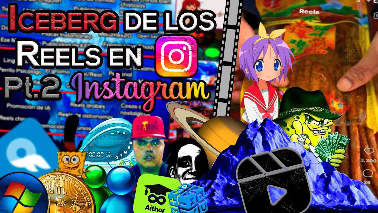 EL ICEBERG de los REELS de INSTAGRAM Pt.2 - YouTube