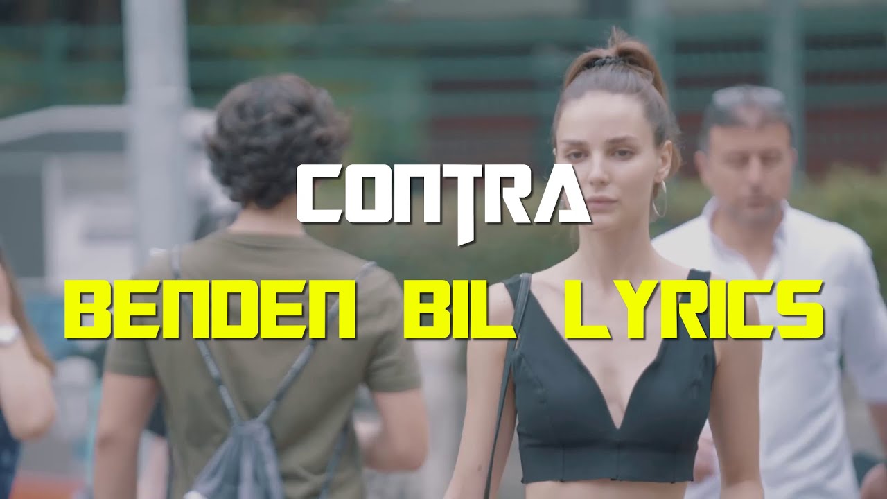 Contra - Benden Bil | Lyrics prod By yLnax - YouTube