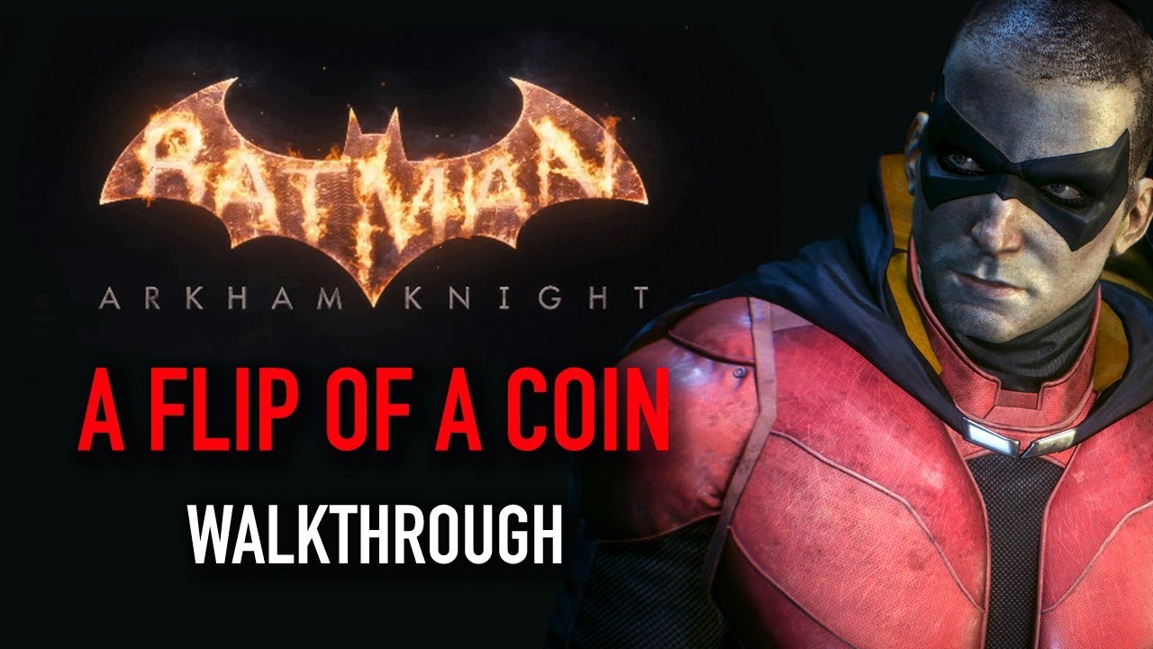 Batman Arkham Knight | A Flip of a Coin Walkthrough | Xbox One - YouTube