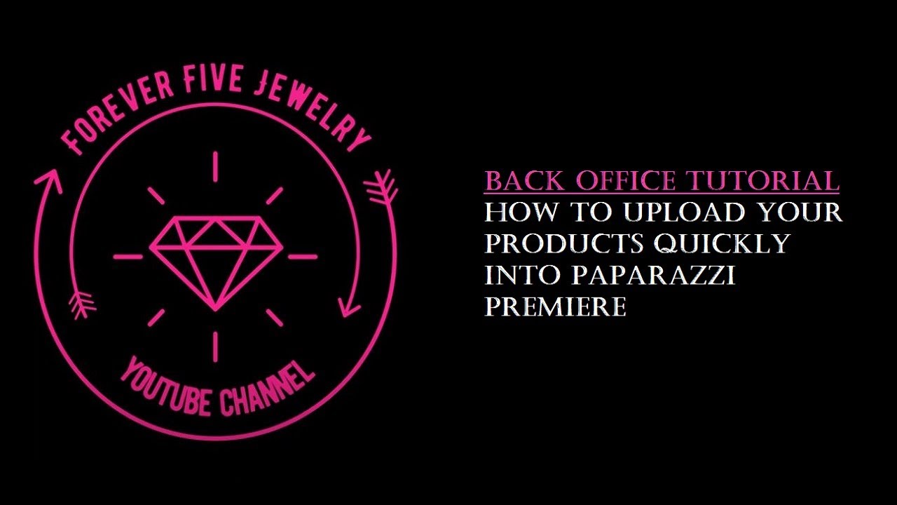 Back Office Tutorial: How To Upload Your Products Quickly Into Paparazzi Premiere - YouTube