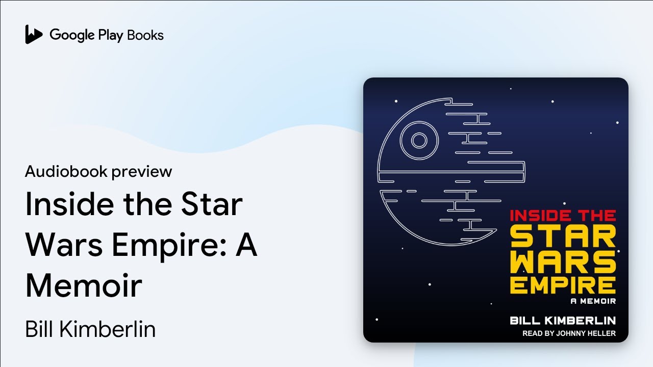 Inside the Star Wars Empire: A Memoir by Bill Kimberlin · Audiobook ...
