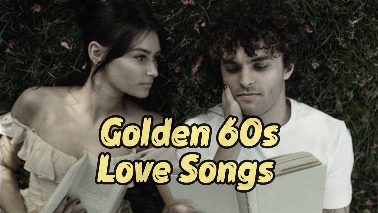 Golden 60s Love Songs 💛 | Timeless Romantic Oldies Love Songs Playlist ...