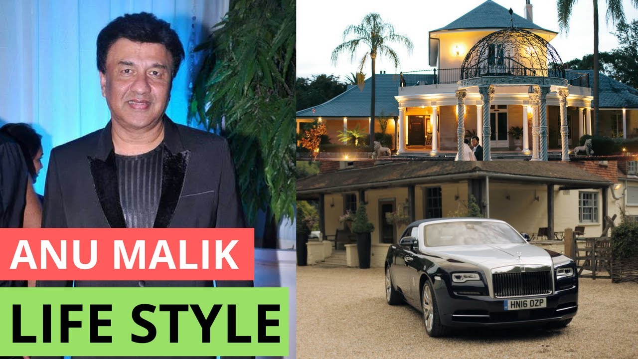 Anu Malik LifeStyle | Net Worth | House | Wife | Cars | Career | Songs ...