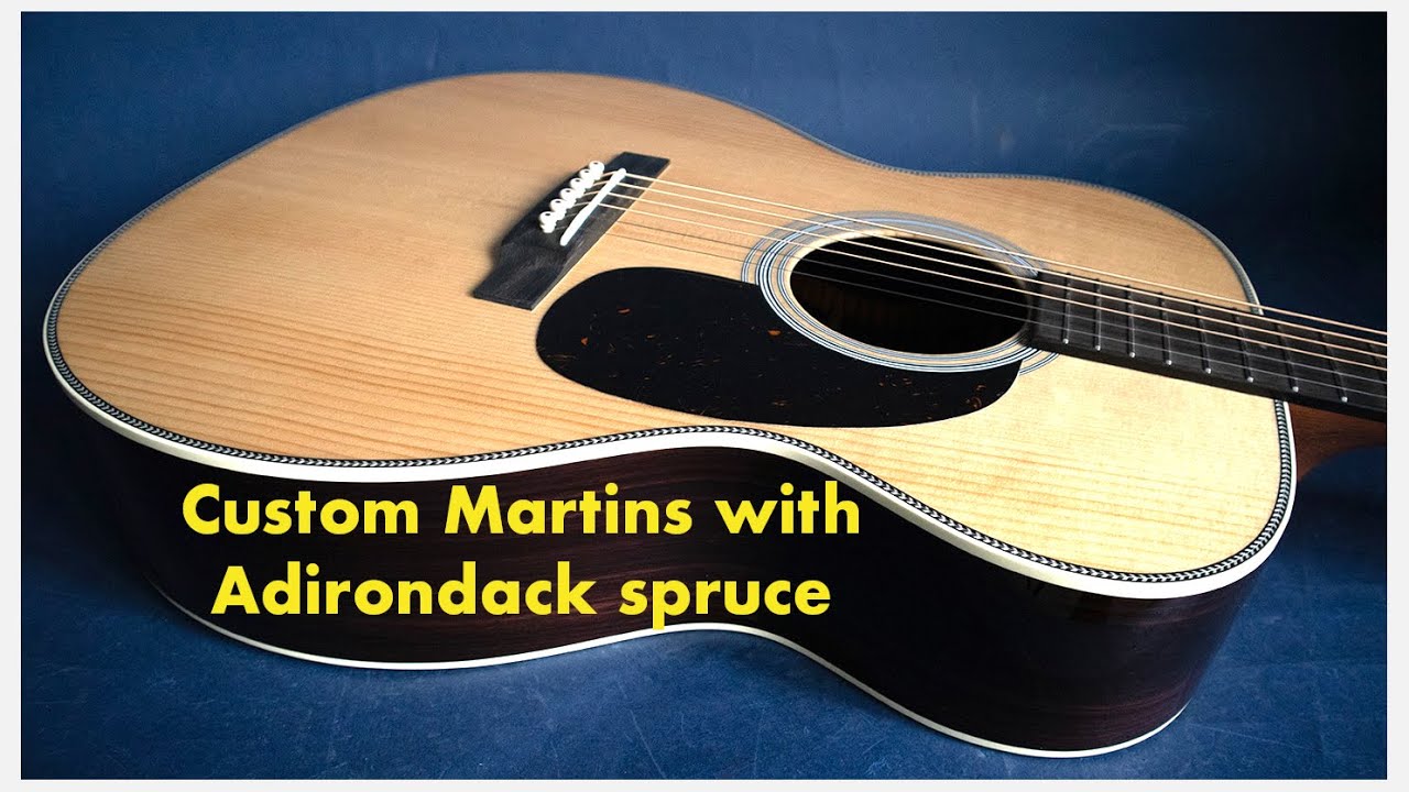 Custom Martins with Adirondack spruce - YouTube