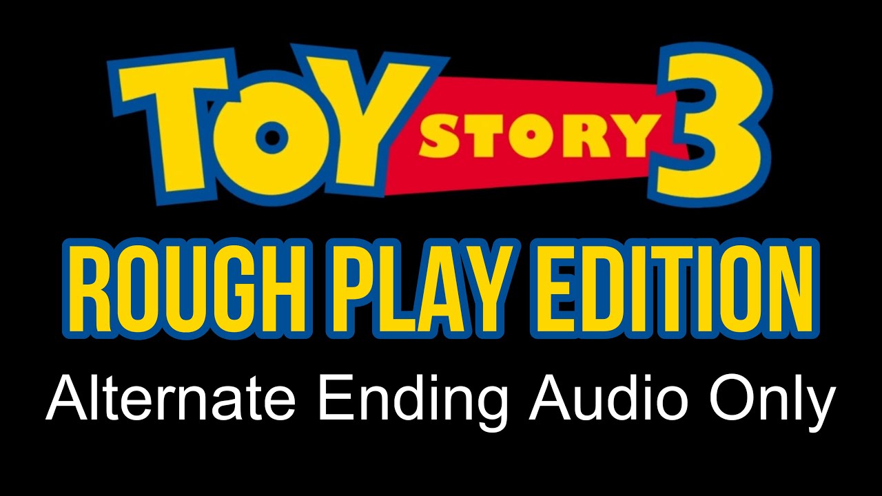 Alternate Ending Audio Only Sound Effect (Toy Story 3 Rough Play ...