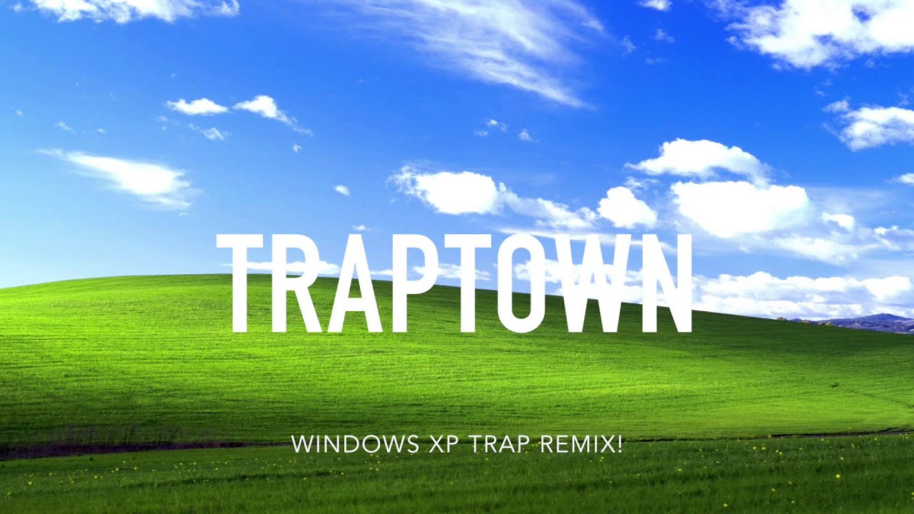 Windows XP Trap Remix - YouTube