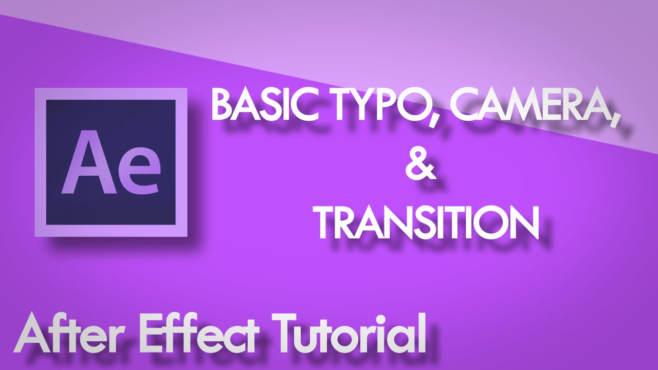 Basic Typo, Camera And Transition With After Effect - YouTube