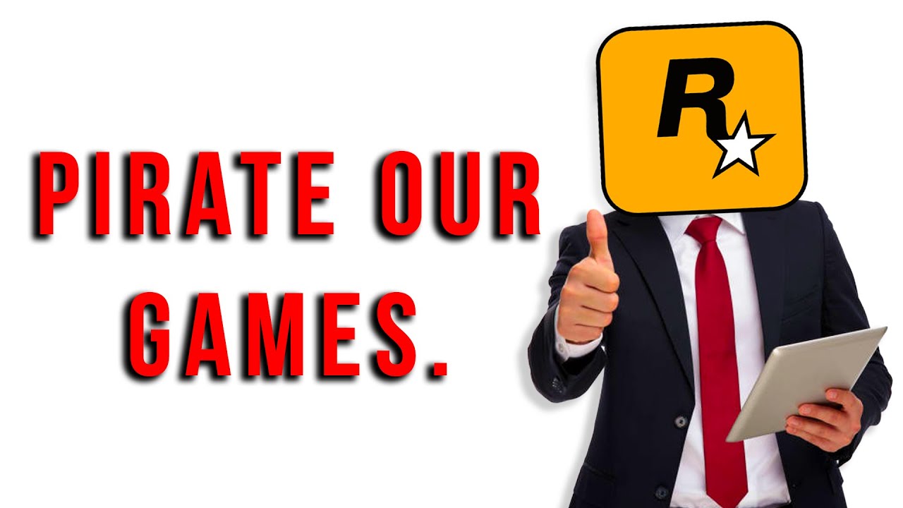 Rockstar Wants You To Pirate Their Games - YouTube