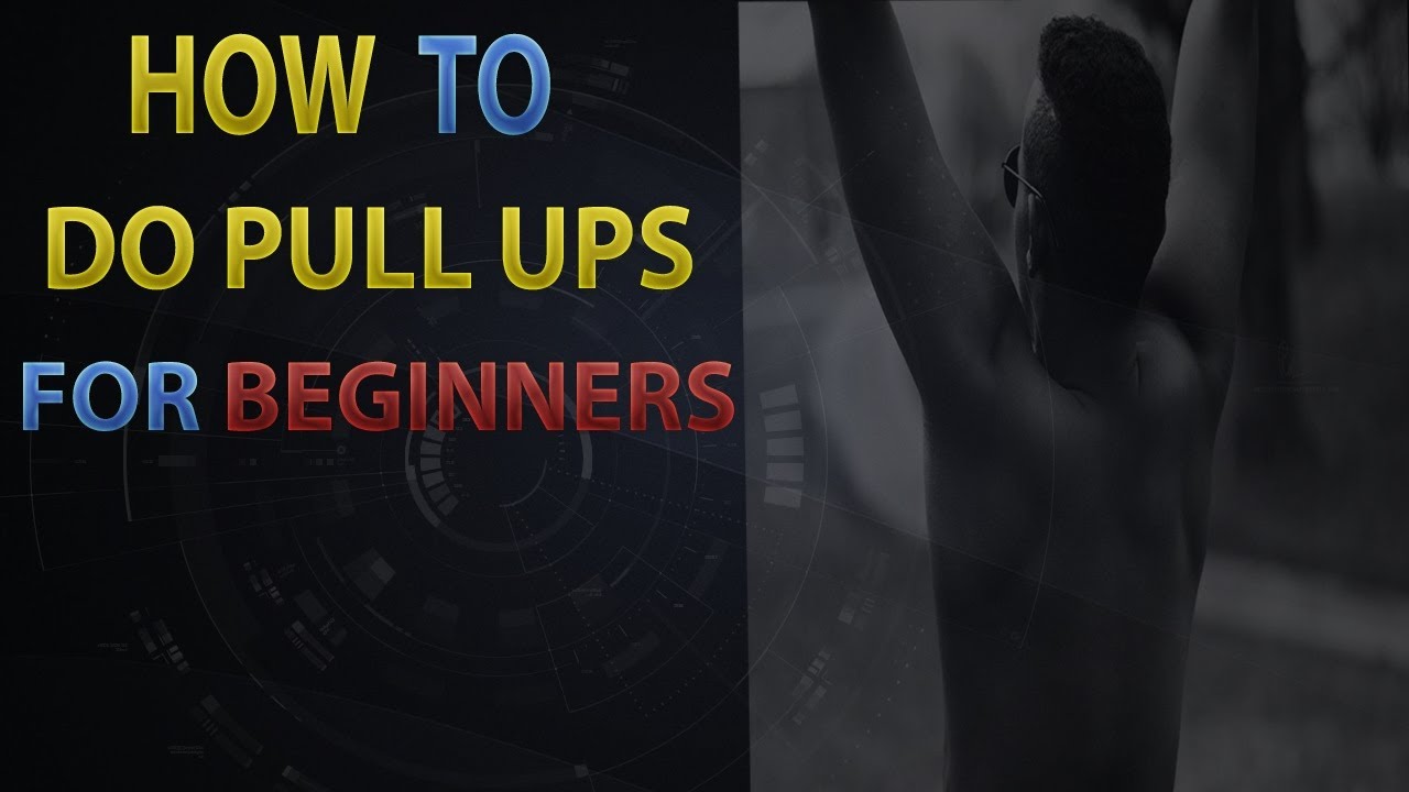 How to do pull ups (Beginners) - YouTube