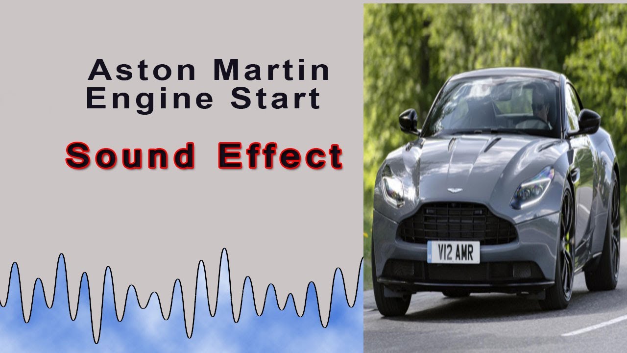 Aston Martin sound - Sound Effect Aston Martin Rapide Engine Start, Rev ...