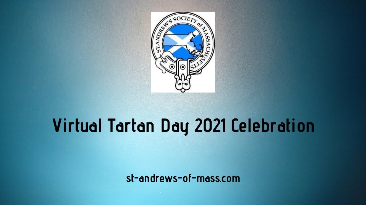St. Andrew's Society of Massachusetts Virtual Tartan Day 2021 ...